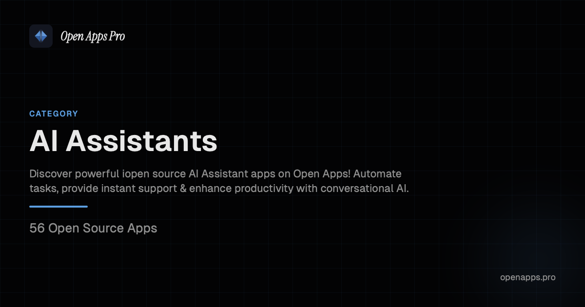 Open Source AI Assistants - Build Smart Bots | Open Apps