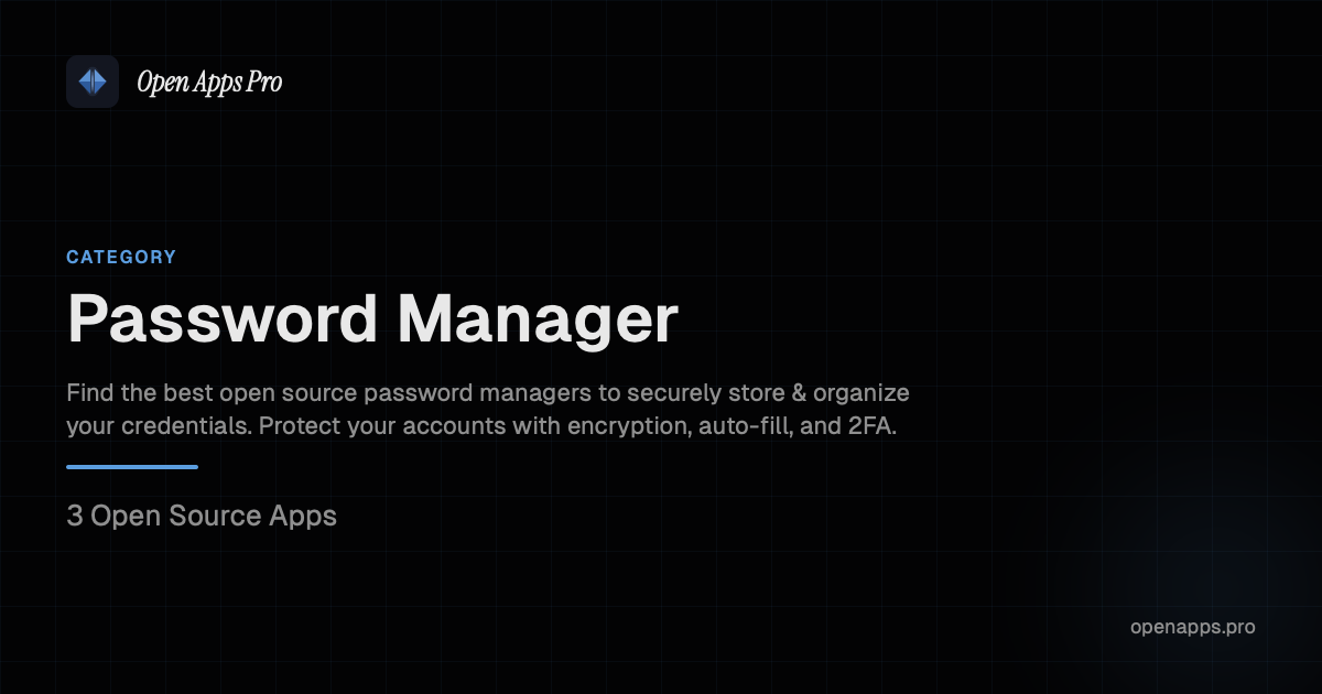 Best Open Source Password Manager Apps | Open Apps